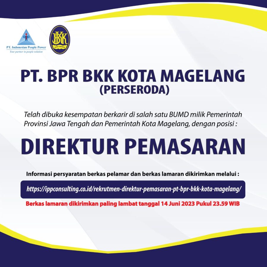 Rekrutmen DIREKTUR PEMASARAN PT. BPR BKK KOTA MAGELANG - IPP Consulting